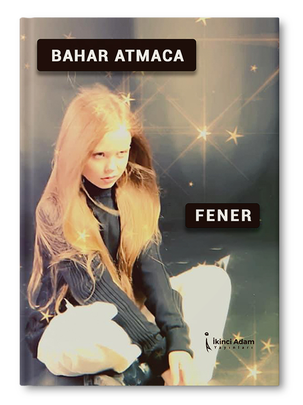 Bahar Atmaca - Fener - İkinci Adam Dükkan