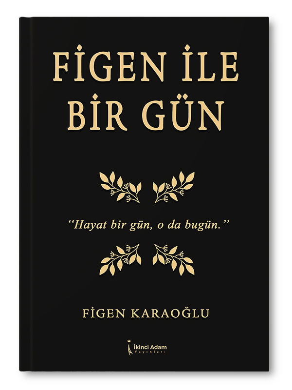 Figen ile Bir Gün - Figen Karaoğlu - İkinci Adam Dükkan